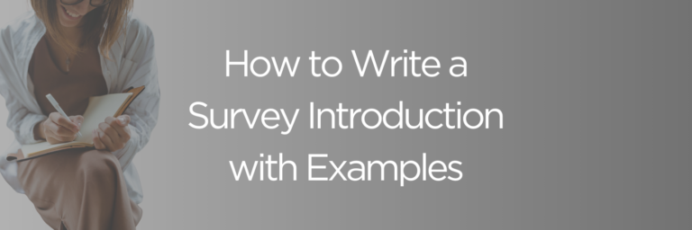 How to Write a Survey Introduction with Examples - Conduct Market Research